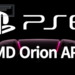 PlayStation 6 (PS6)用AMD APU Orionのスペックがリーク！ポータブル版Canisも | ニッチなPCゲーマーの環境構築Z